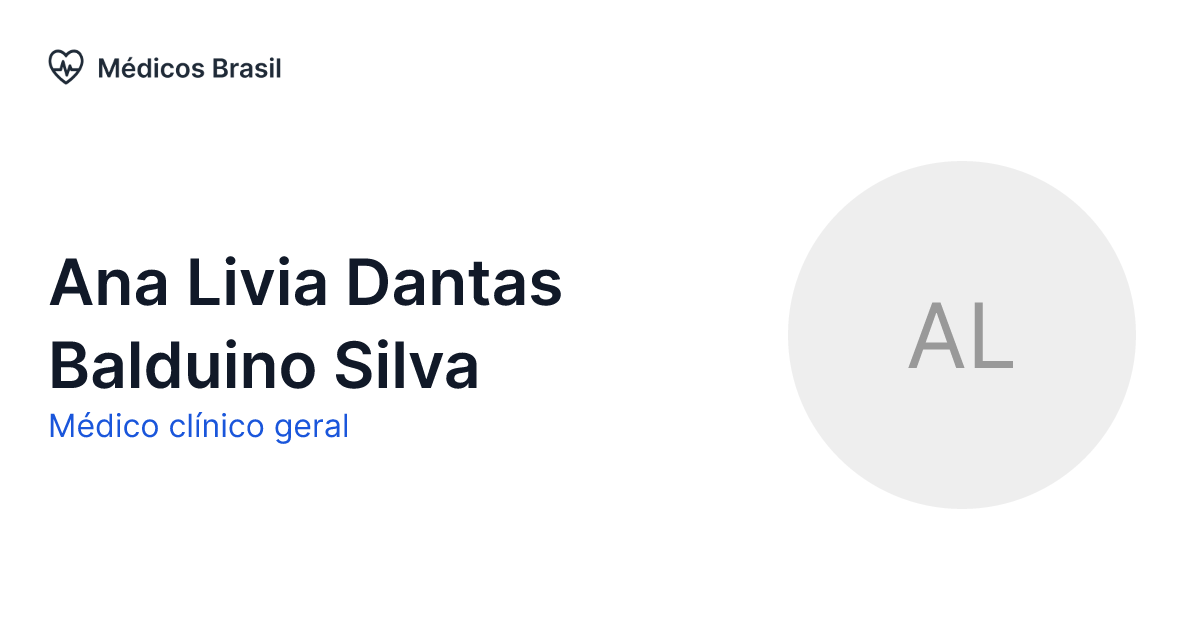 Ana Livia Dantas Balduino Silva - Médico clínico geral | Médicos Brasil