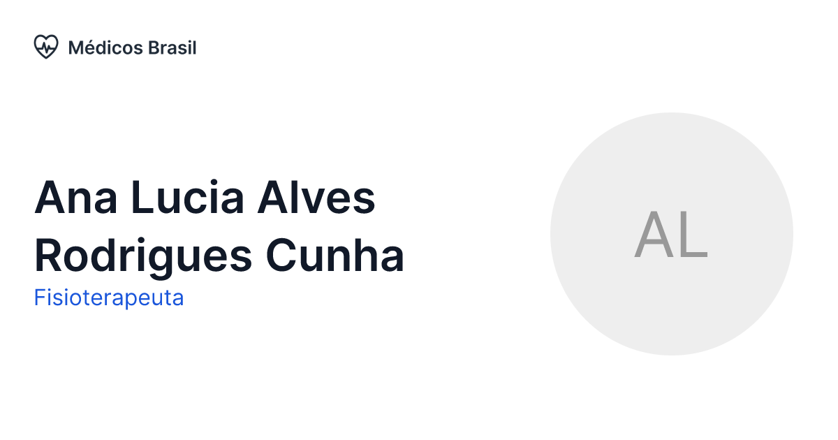 Ana Lucia Alves Rodrigues Cunha - Fisioterapeuta | Médicos Brasil