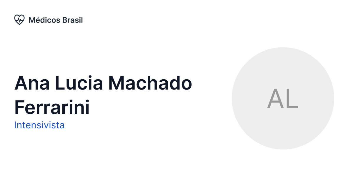 Ana Lucia Machado Ferrarini - Intensivista | Médicos Brasil