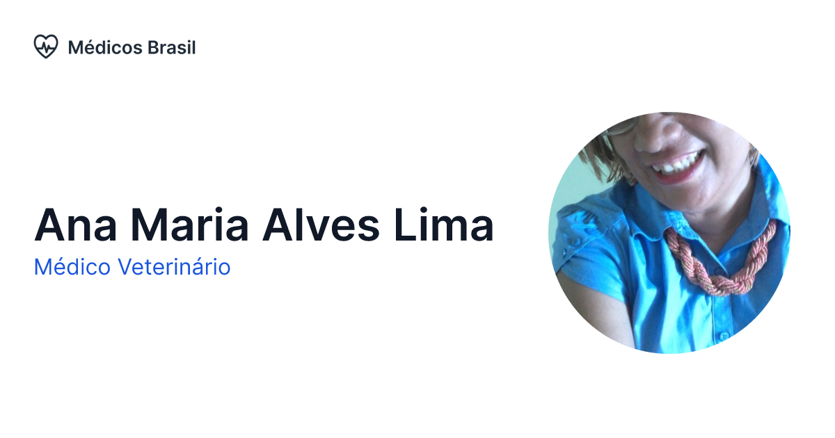 Ana Maria Alves Lima - Médico Veterinário | Médicos Brasil