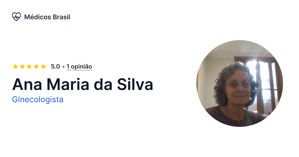 Ana Maria da Silva - Ginecologista | Médicos Brasil