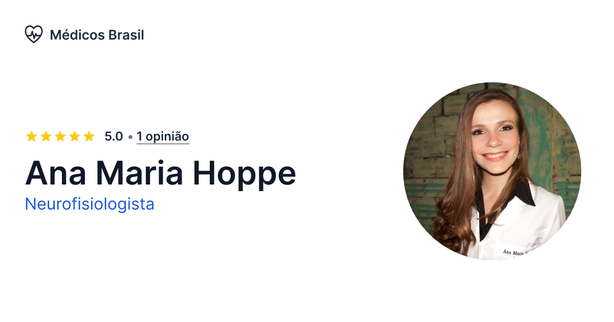 Ana Maria Hoppe - Neurofisiologista | Médicos Brasil