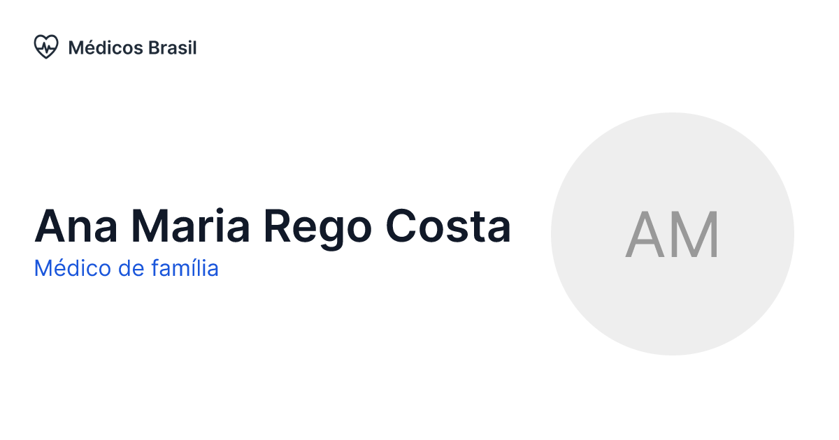 Ana Maria Rego Costa - Médico de família | Médicos Brasil