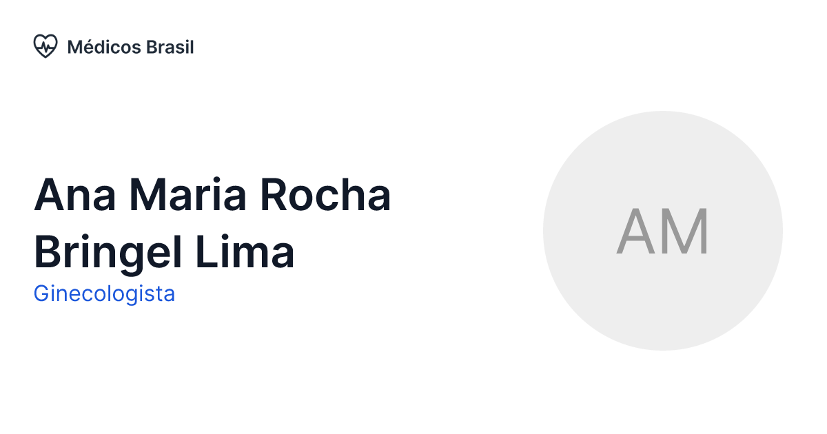 Ana Maria Rocha Bringel Lima - Ginecologista | Médicos Brasil