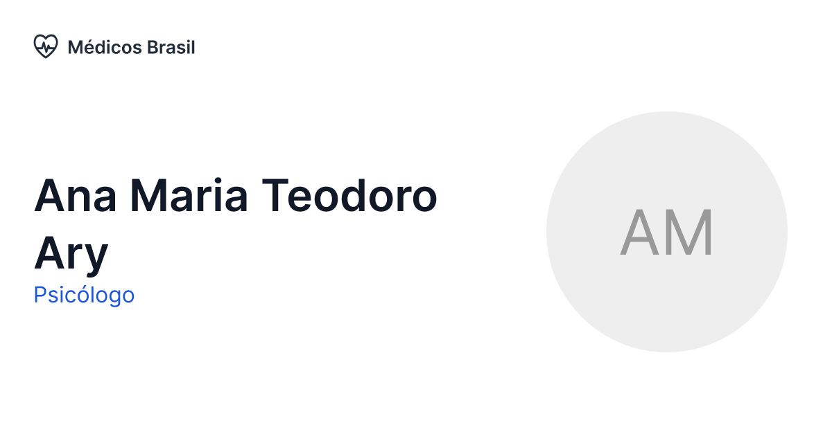 Ana Maria Teodoro Ary - Psicólogo | Médicos Brasil