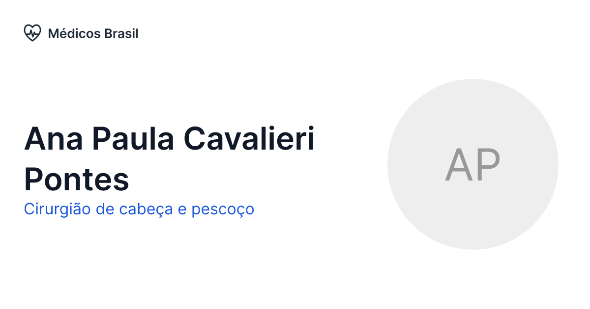 Ana Paula Cavalieri Pontes - Cirurgião de cabeça e pescoço | Médicos Brasil