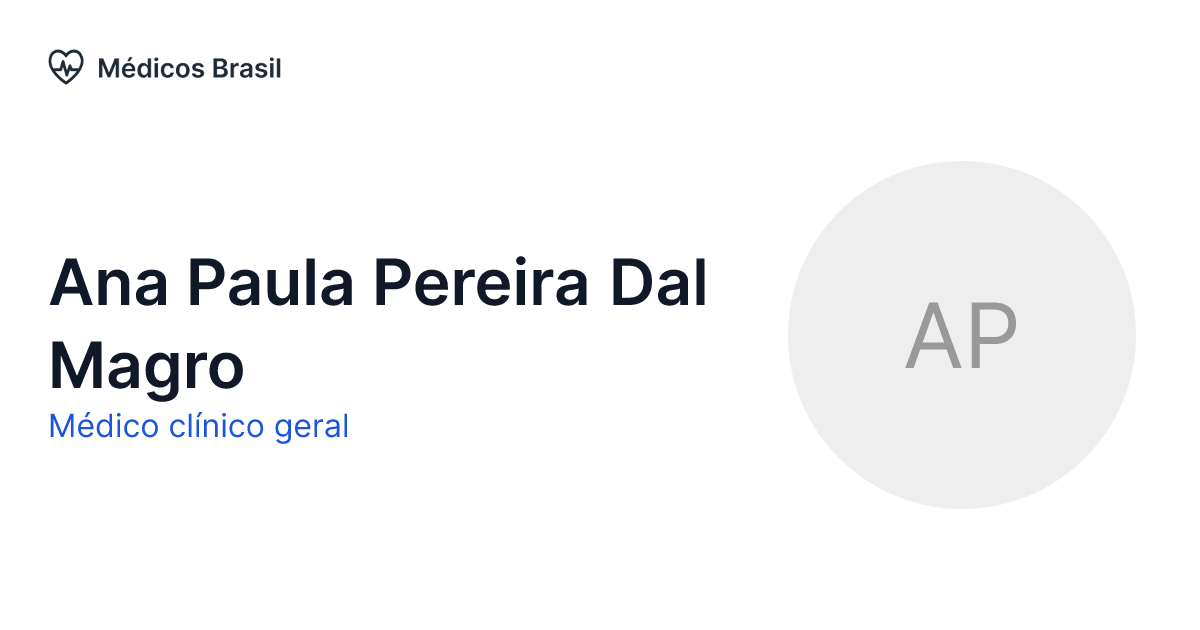 Ana Paula Pereira Dal Magro - Médico clínico geral | Médicos Brasil