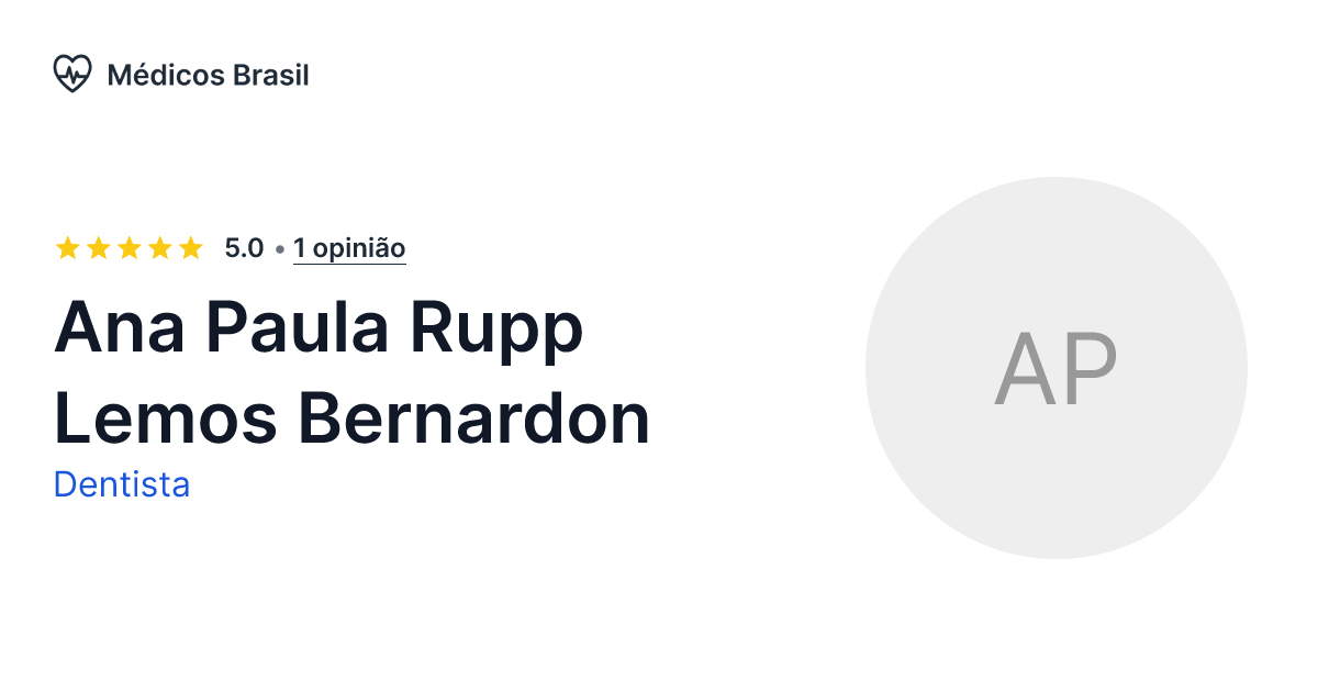 Ana Paula Rupp Lemos Bernardon - Dentista | Médicos Brasil
