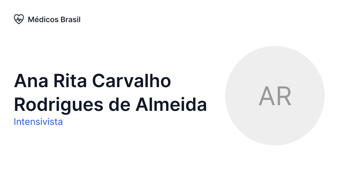 Ana Rita Carvalho Rodrigues de Almeida - Intensivista | Médicos Brasil