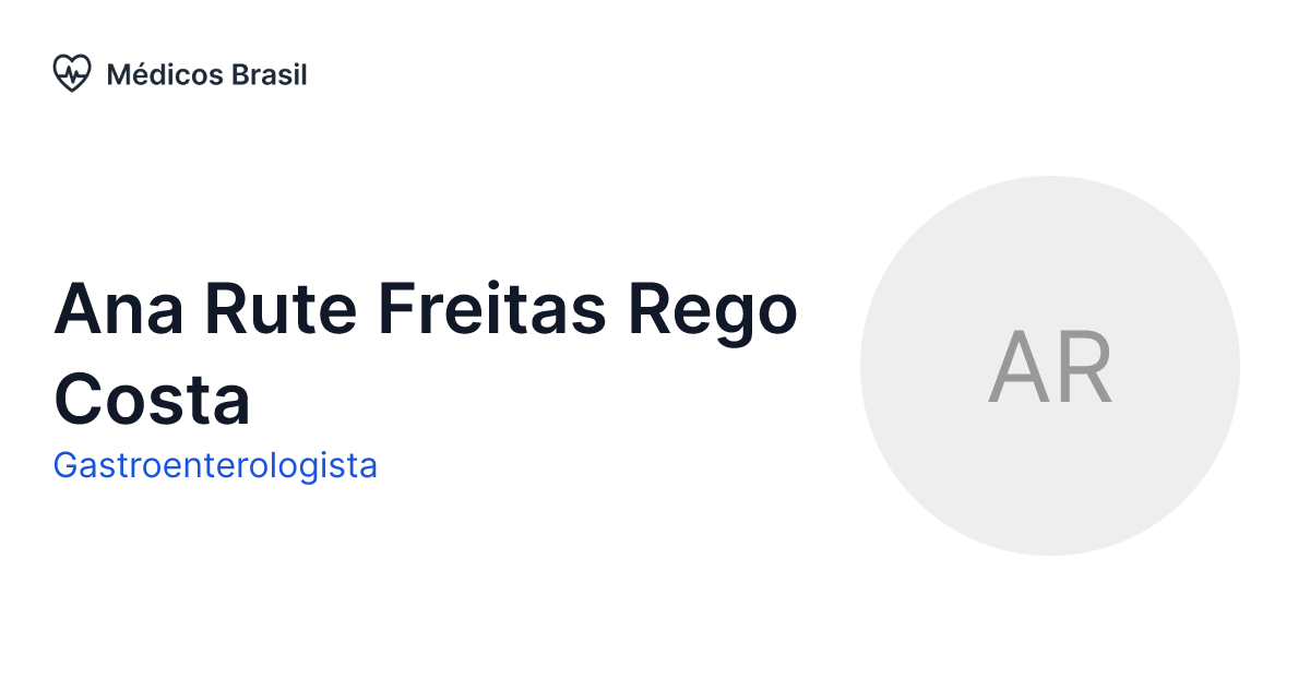 Ana Rute Freitas Rego Costa - Gastroenterologista | Médicos Brasil