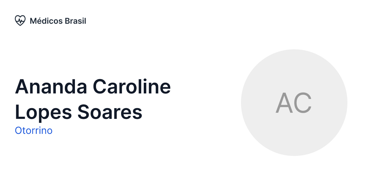 Ananda Caroline Lopes Soares - Otorrino | Médicos Brasil