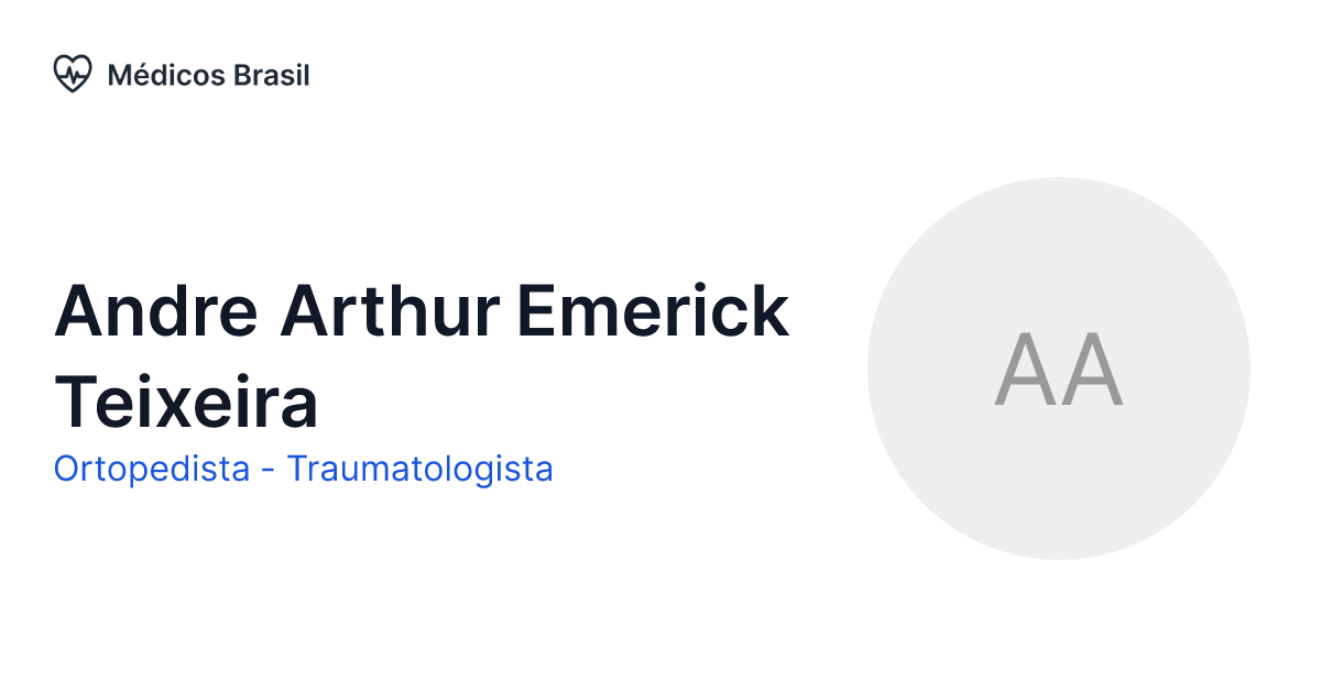 Andre Arthur Emerick Teixeira - Ortopedista - Traumatologista | Médicos ...