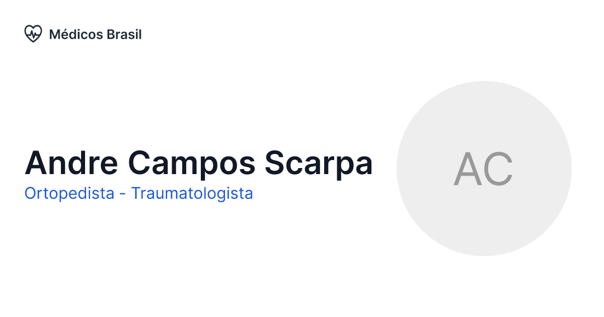 Andre Campos Scarpa - Ortopedista - Traumatologista | Médicos Brasil