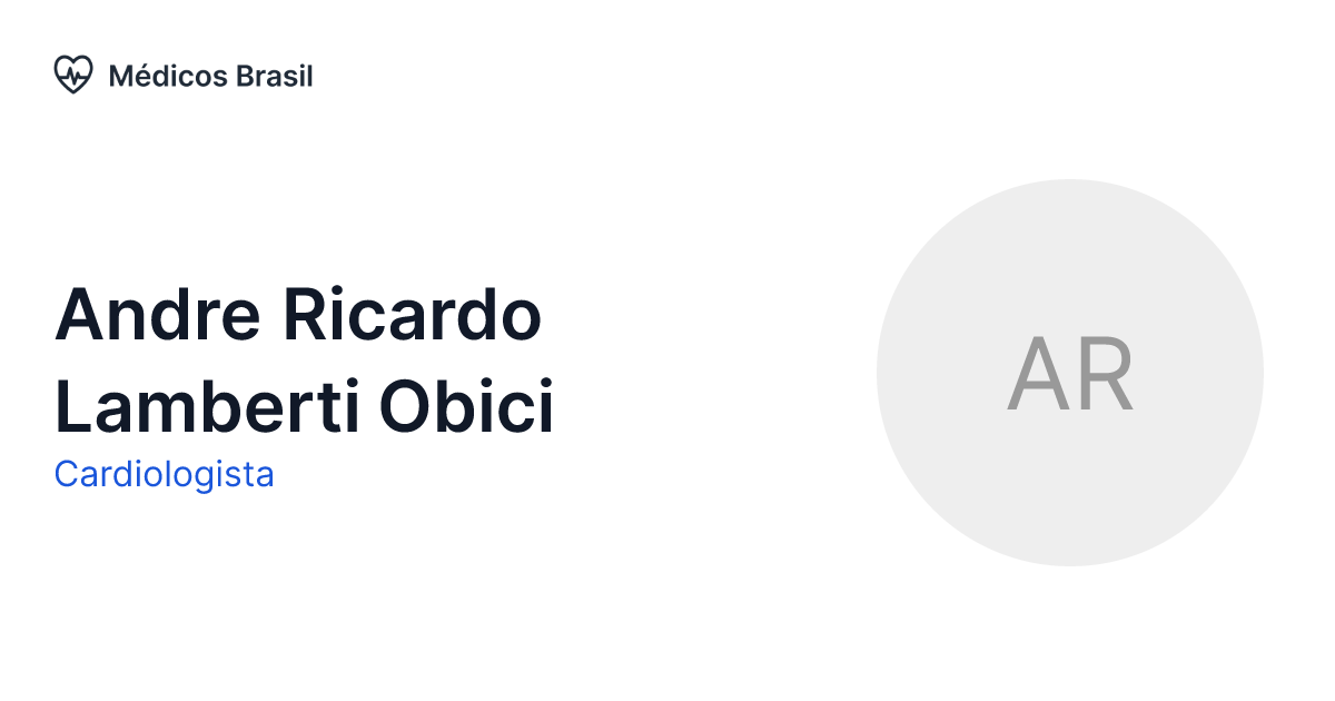 Andre Ricardo Lamberti Obici - Cardiologista | Médicos Brasil