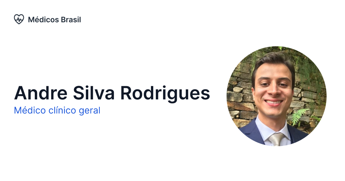 Andre Silva Rodrigues - Médico clínico geral | Médicos Brasil