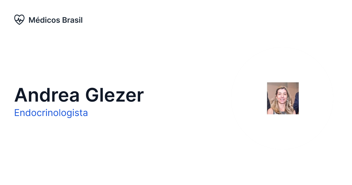 Andrea Glezer - Endocrinologista | Médicos Brasil