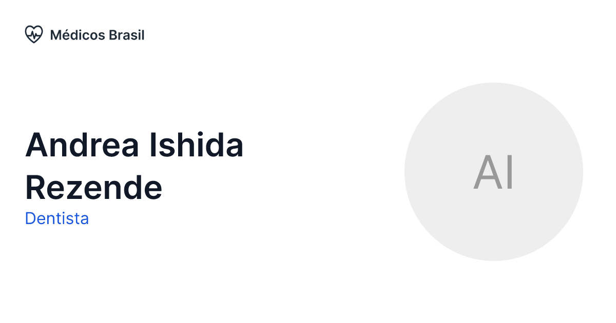 Andrea Ishida Rezende - Dentista | Médicos Brasil