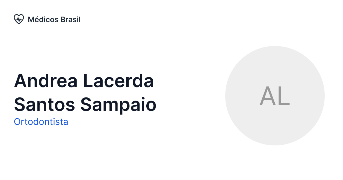 Andrea Lacerda Santos Sampaio - Ortodontista | Médicos Brasil