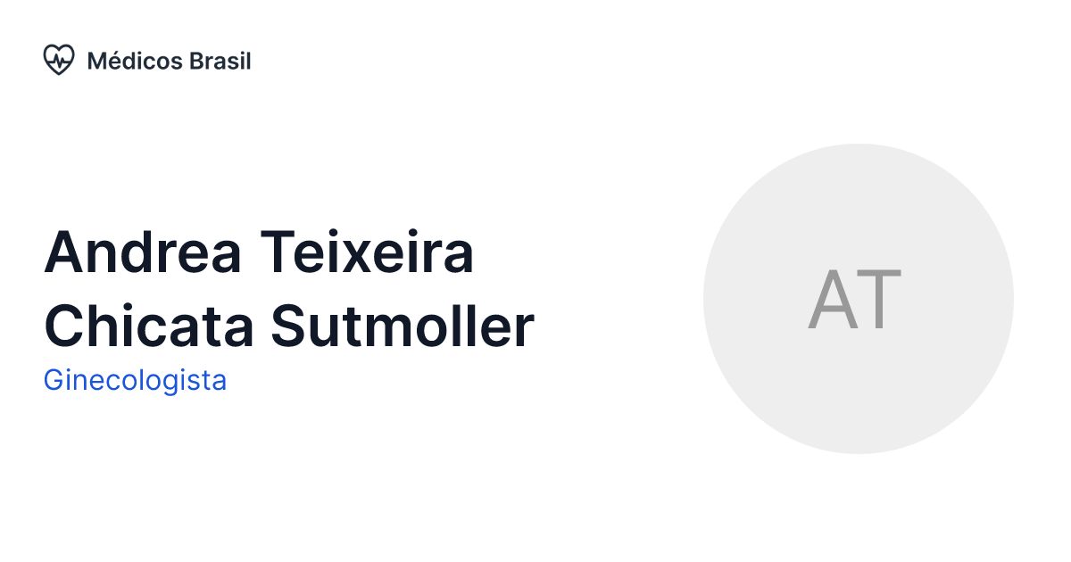 Andrea Teixeira Chicata Sutmoller - Ginecologista | Médicos Brasil