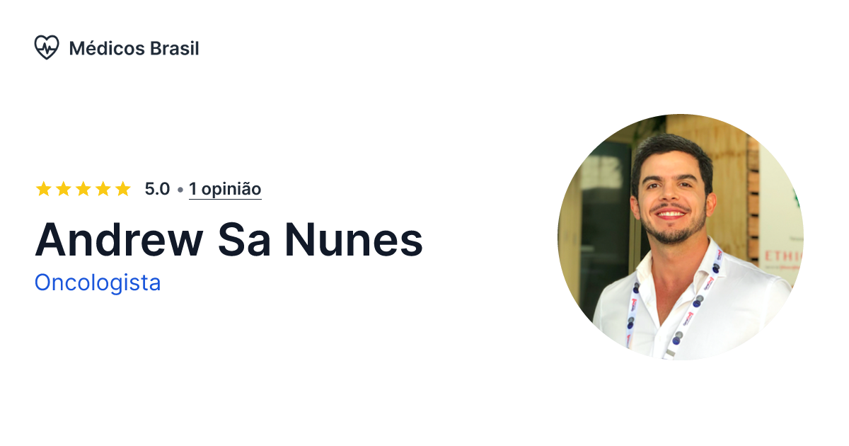 Andrew Sa Nunes - Oncologista | Médicos Brasil
