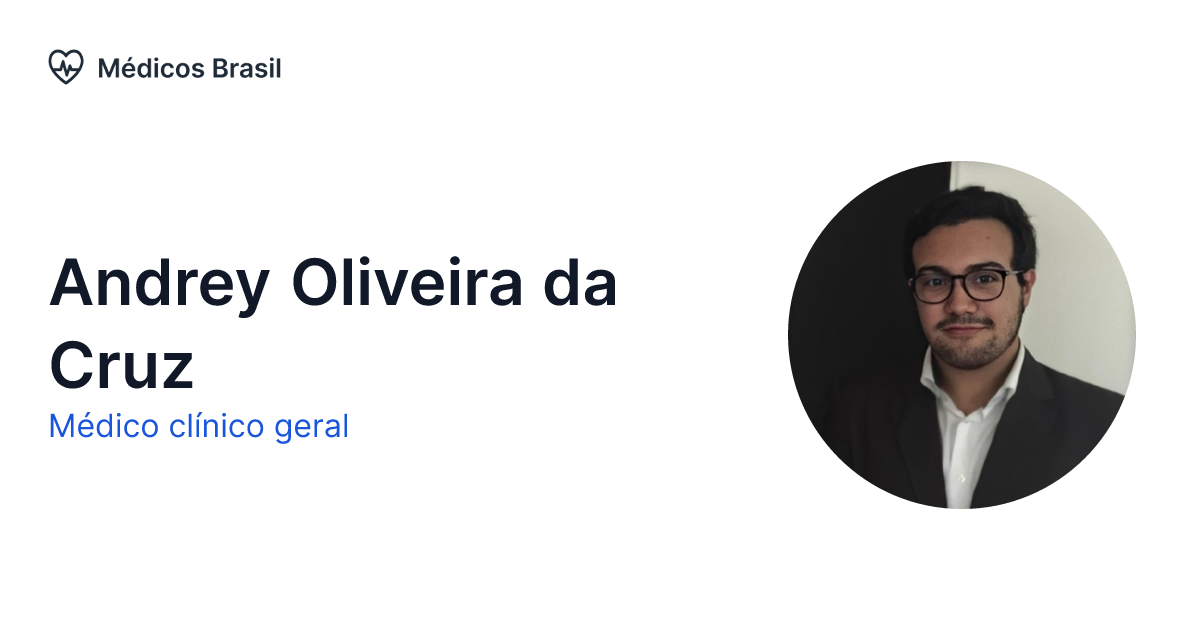 Andrey Oliveira da Cruz - Médico clínico geral | Médicos Brasil