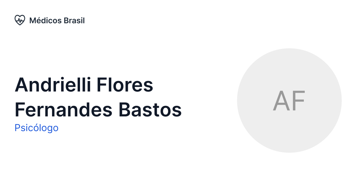 Andrielli Flores Fernandes Bastos - Psicólogo | Médicos Brasil