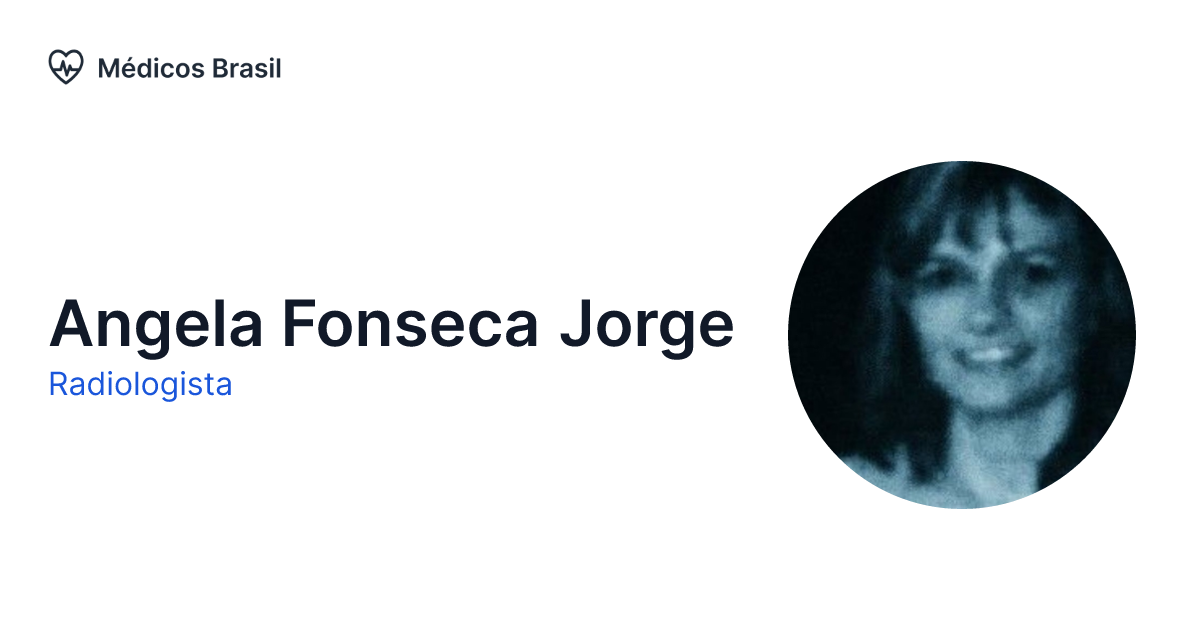 Angela Fonseca Jorge - Radiologista | Médicos Brasil
