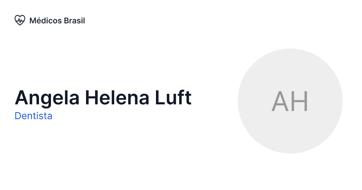 Angela Helena Luft - Dentista | Médicos Brasil
