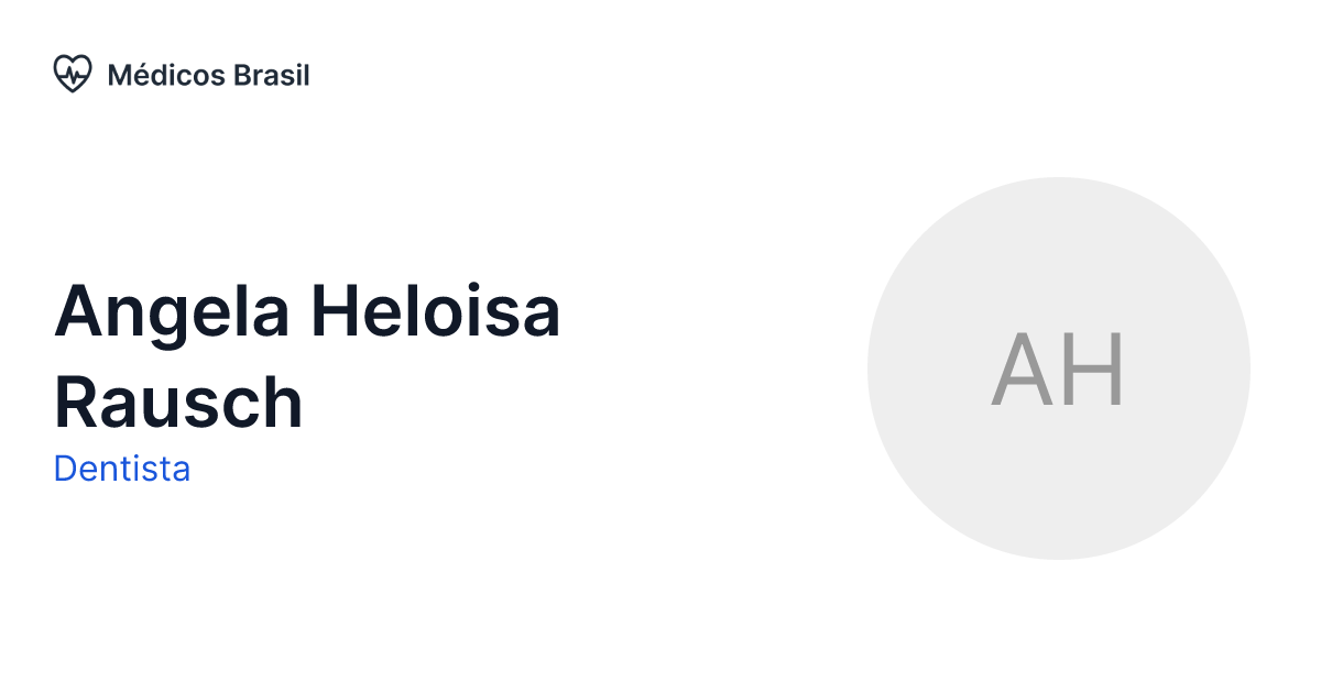 Angela Heloisa Rausch - Dentista | Médicos Brasil