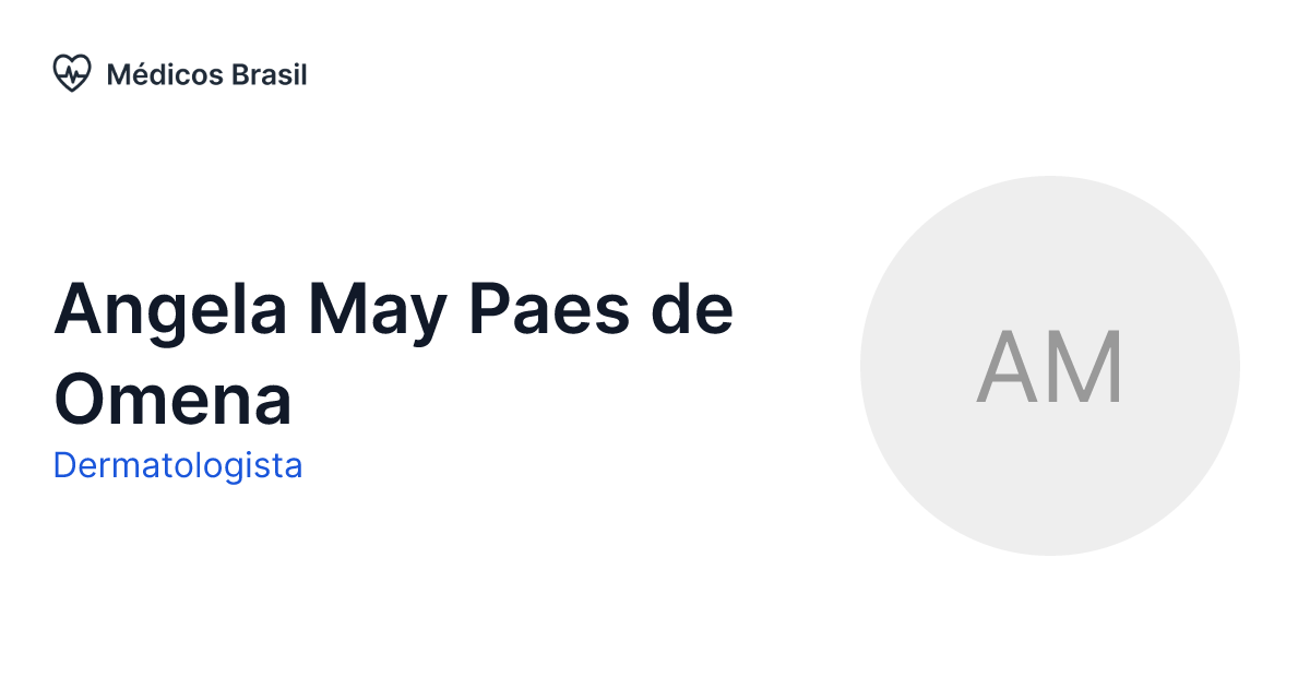 Angela May Paes de Omena - Dermatologista | Médicos Brasil