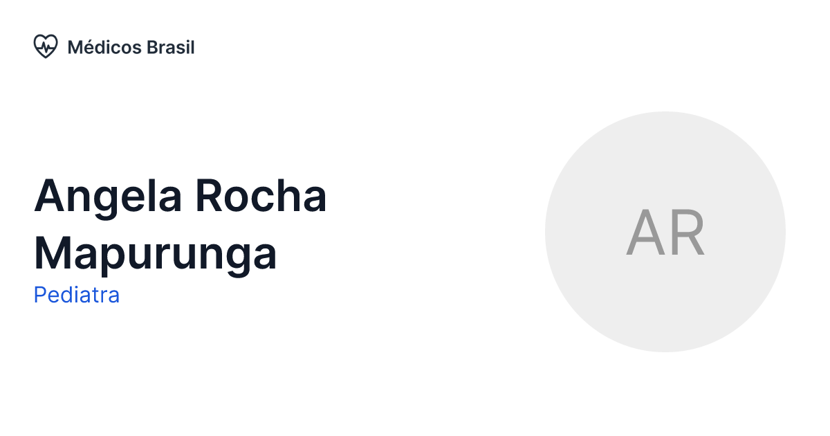 Angela Rocha Mapurunga - Pediatra | Médicos Brasil