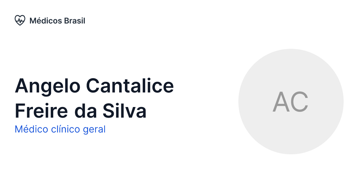 Angelo Cantalice Freire da Silva - Médico clínico geral | Médicos Brasil