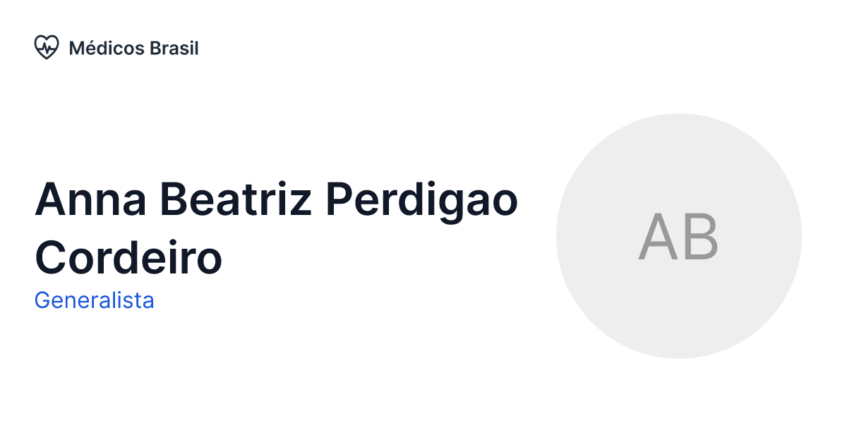 Anna Beatriz Perdigao Cordeiro - Generalista | Médicos Brasil