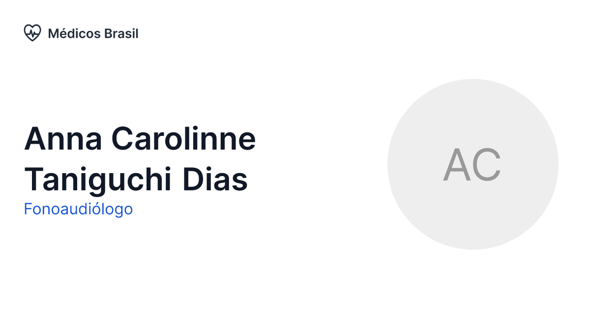 Anna Carolinne Taniguchi Dias - Fonoaudiólogo | Médicos Brasil