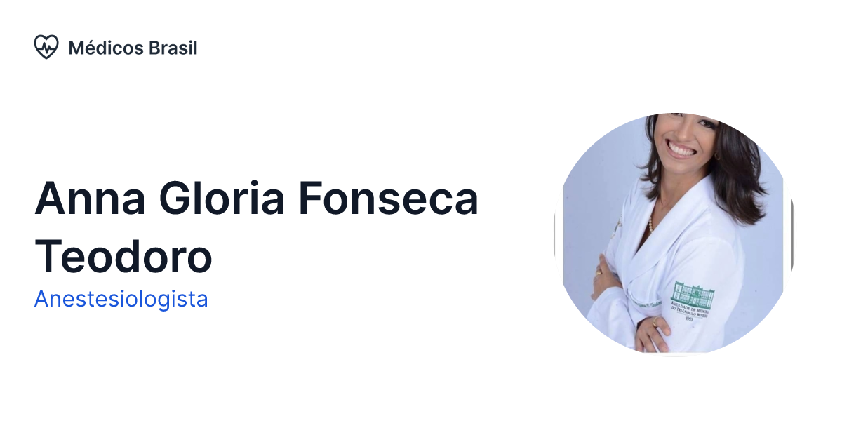 Anna Gloria Fonseca Teodoro - Anestesiologista | Médicos Brasil