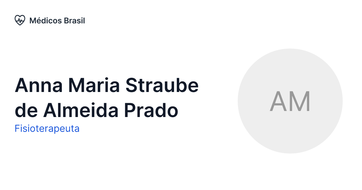 Anna Maria Straube de Almeida Prado - Fisioterapeuta | Médicos Brasil