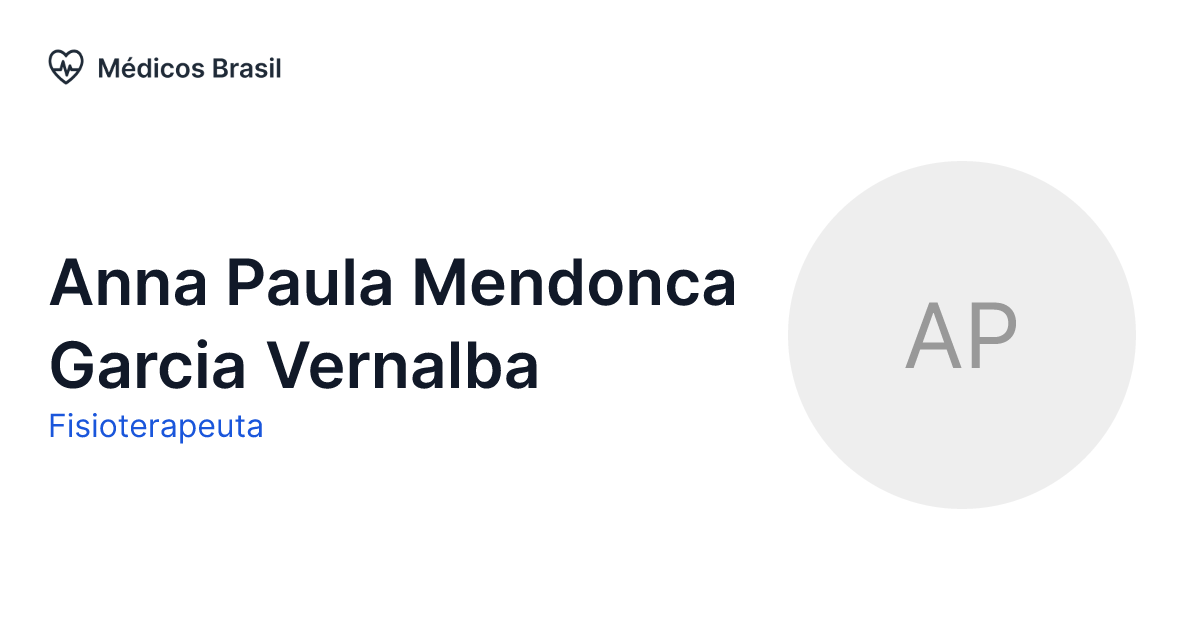 Anna Paula Mendonca Garcia Vernalba - Fisioterapeuta | Médicos Brasil