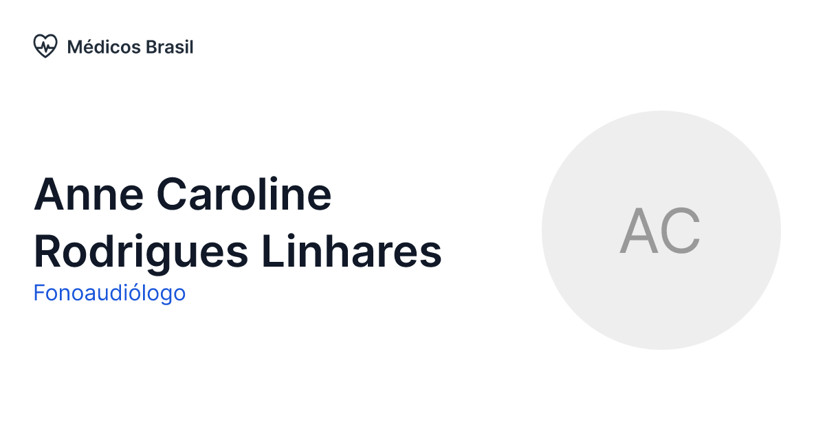 Anne Caroline Rodrigues Linhares - Fonoaudiólogo | Médicos Brasil