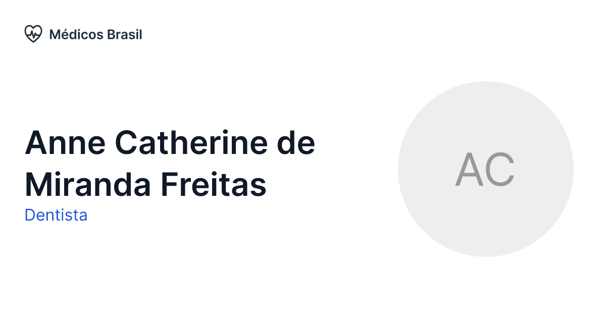 Anne Catherine de Miranda Freitas - Dentista | Médicos Brasil