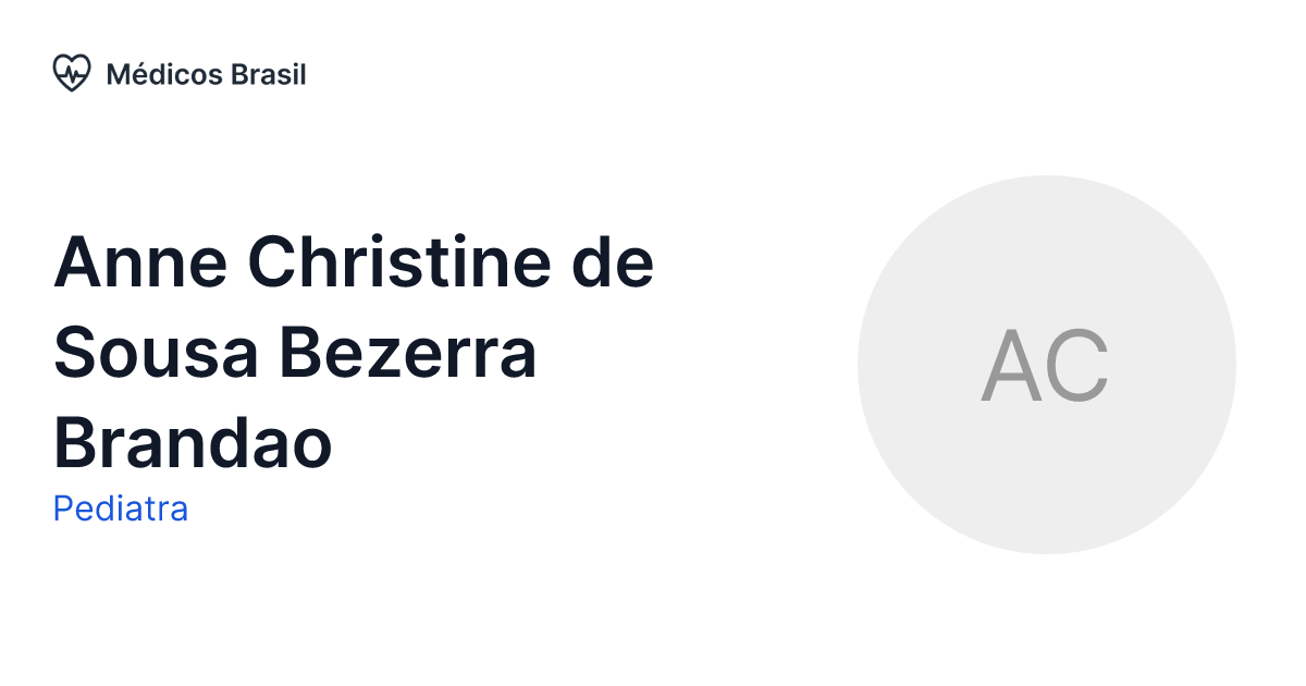 Anne Christine de Sousa Bezerra Brandao - Pediatra | Médicos Brasil