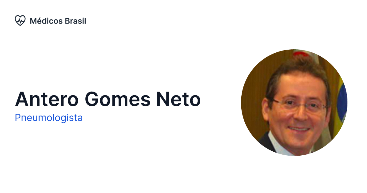 Antero Gomes Neto - Pneumologista | Médicos Brasil