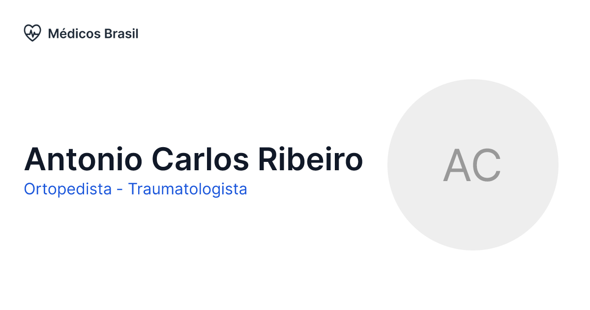 Antonio Carlos Ribeiro - Ortopedista - Traumatologista | Médicos Brasil