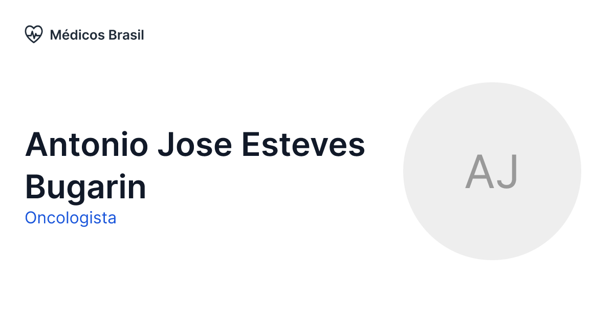 Antonio Jose Esteves Bugarin - Oncologista | Médicos Brasil