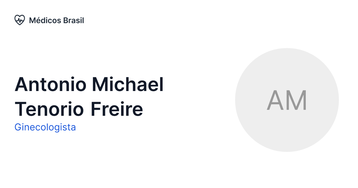 Antonio Michael Tenorio Freire - Ginecologista | Médicos Brasil