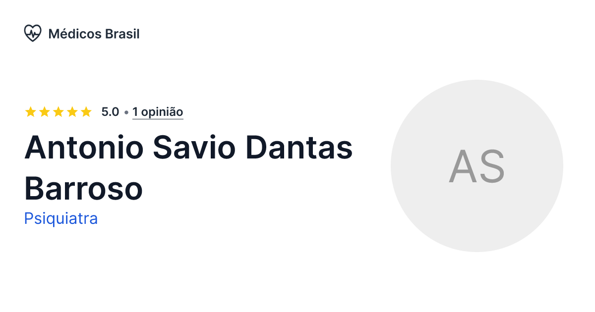 Antonio Savio Dantas Barroso - Psiquiatra | Médicos Brasil