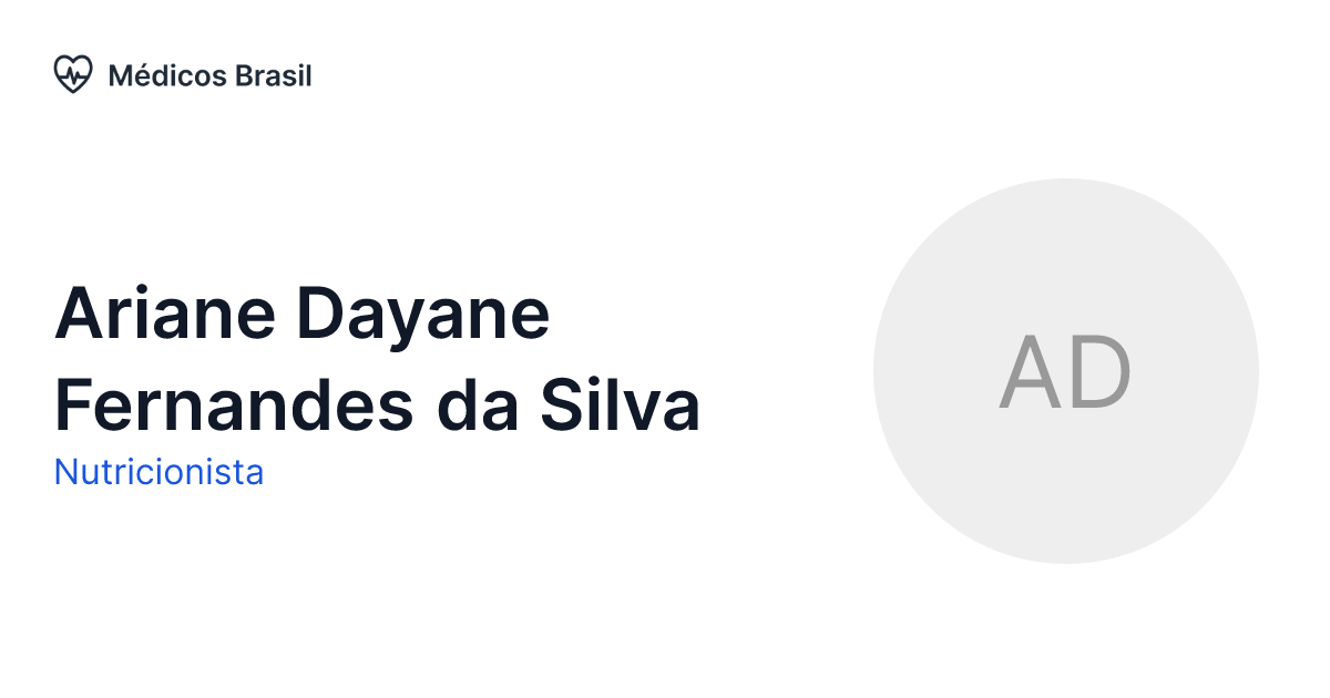 Ariane Dayane Fernandes da Silva - Nutricionista | Médicos Brasil