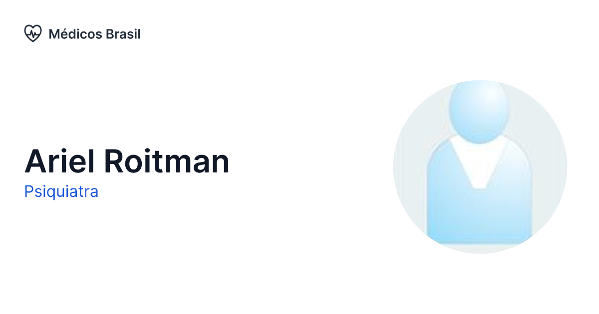 Ariel Roitman - Psiquiatra | Médicos Brasil