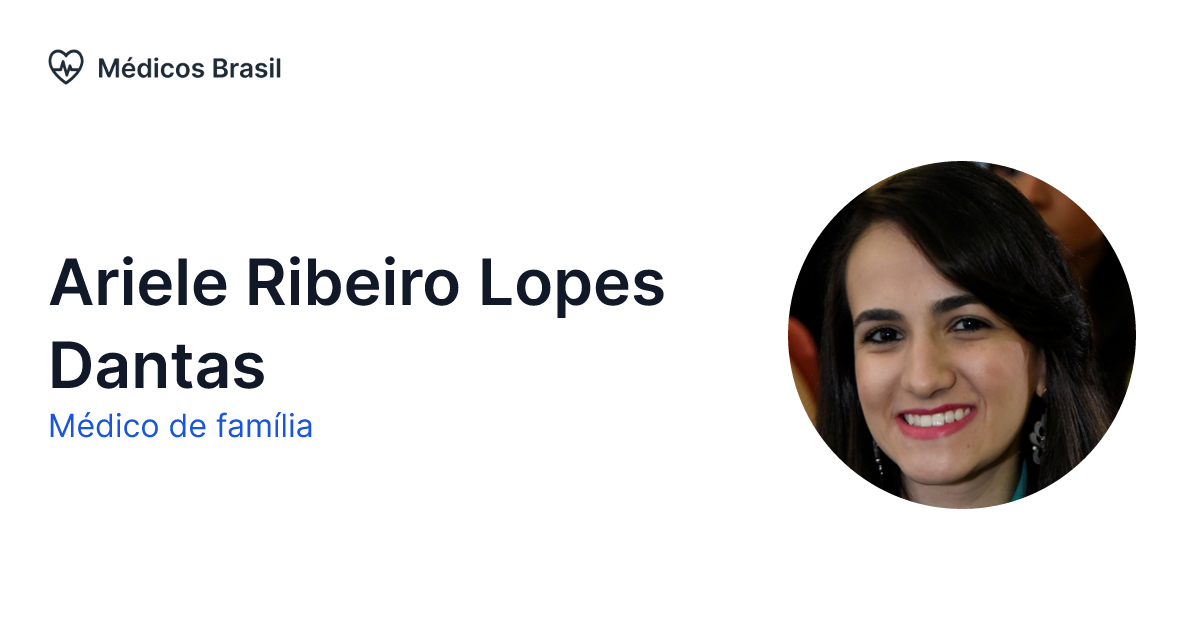 Ariele Ribeiro Lopes Dantas - Médico de família | Médicos Brasil
