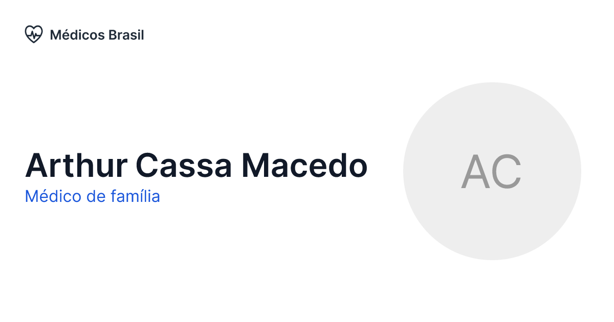 Arthur Cassa Macedo - Médico de família | Médicos Brasil