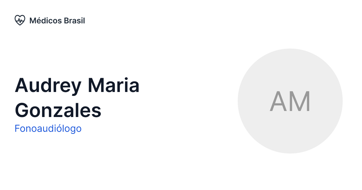 Audrey Maria Gonzales - Fonoaudiólogo | Médicos Brasil